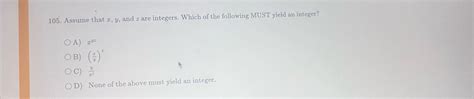 solved assume that x y ﻿and z ﻿are integers which of the