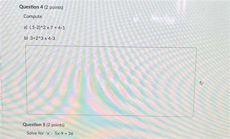 solved a 5−2 ∧2×7 4−1 b 3 2∧3×4−3 question 5 2 points