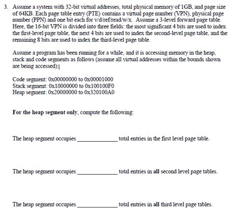 3 assume a system with 32 bit virtual addresses
