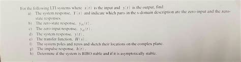 Solved For The Following Lti Systems Where Xit Is The Input