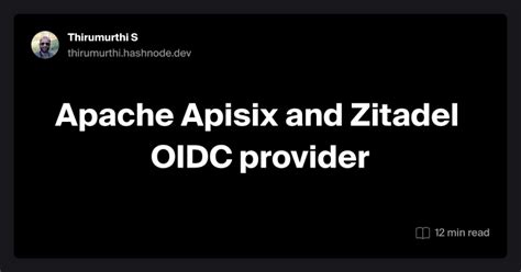 How To Install Apisix Api Gateway And Zitadel Thirumurthi S Posted On