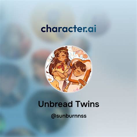 Chat With Unbread Twins Character Ai Ai Chat Reimagined Your Words