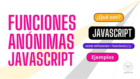 Funciones AnÓnimas En Javascript ¿cómo Usar Ejemplos