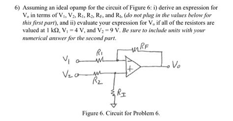 Solved 6 Assuming An Ideal Opamp For The Circuit Of Figure Chegg Com