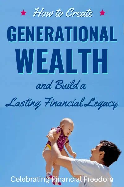 How to Create Generational Wealth and Build a Lasting Financial Legacy - Celebrating Financial ...