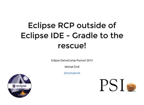 Eclipse Rcp Outside Of Eclipse Ide Gradle To The Rescue Ppt