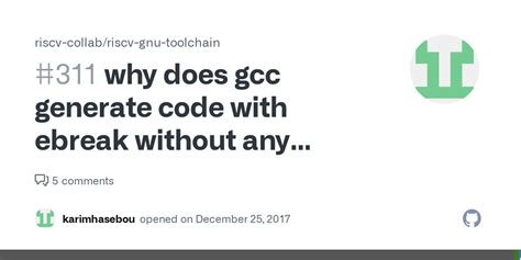 Why Does Gcc Generate Code With Ebreak Without Any System Calls Being Made Issue Riscv