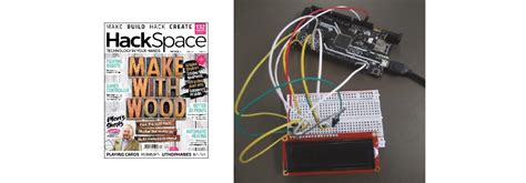 Hackspace Magazine Issue 29 Adding A Character Display To Your