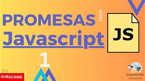 Introducción A Las Promesas En Javascript Video 1 Youtube
