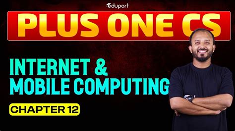 Plus One Computer Science 12 Internet And Mobile Computing Eduport