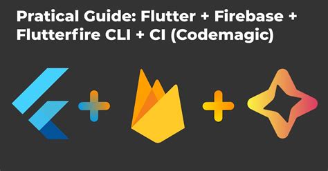 Pratical Guide Flutter Firebase Flutterfire Cli Ci Codemagic