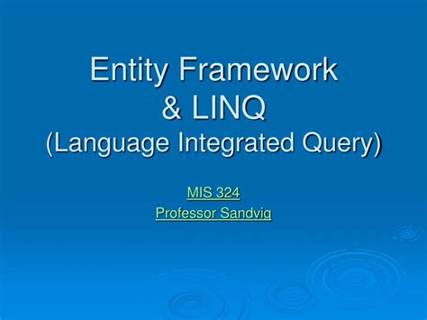PPT - Entity Framework & LINQ (Language Integrated Query) PowerPoint Presentation - ID:8824855
