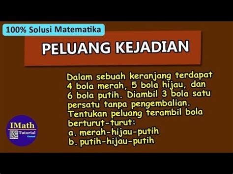 Cara Mudah Menghitung Peluang Kejadian Pengambilan Bola Tanpa