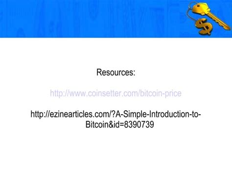 A Simple Introduction To Bitcoin PPT