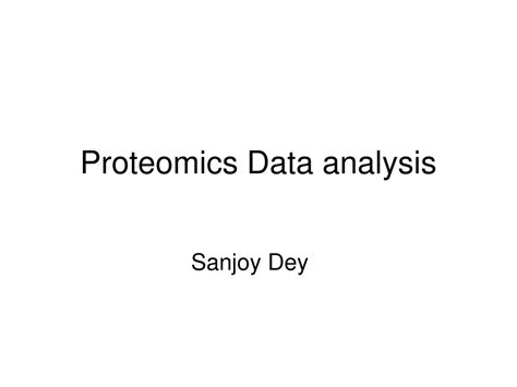 Ppt Proteomics Data Analysis Powerpoint Presentation Free Download Id 731359