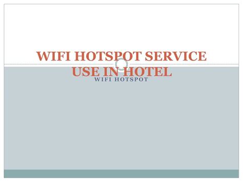 PPT WiFi HotSpot Importent Useful In Hotel Kavach Mobi PowerPoint Presentation ID 7239355
