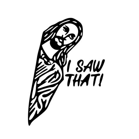 I Saw That Jesus Svg And Png File Etsy