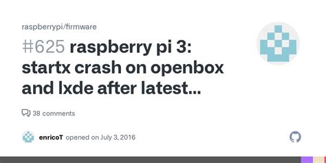 Raspberry Pi 3 Startx Crash On Openbox And Lxde After Latest Upgrade