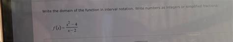 Solved Write The Domain Of The Function In Interval