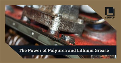 Polyurea Lithium Grease Compatibility At Seth Reynolds Blog