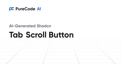 Quickly Create Shadcn Tab Scroll Button With Ai