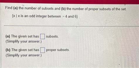 Solved Find A The Number Of Subsets And B The Number Chegg