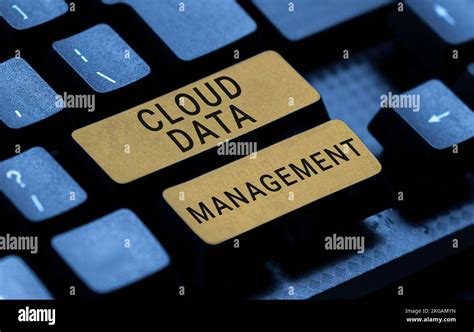 Inspiration Showing Sign Cloud Data Management Business Idea A Technique To Manage Data Across