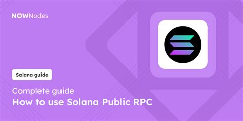 What Is Solana Public Rpc Complete Guide Nownodes Blog