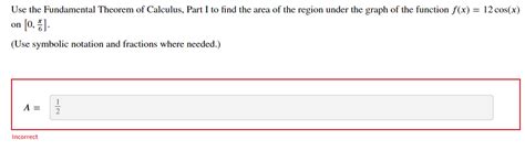 Solved Use The Fundamental Theorem Of Calculu Part To Chegg