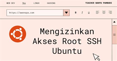 Mengizinkan Akses Root Login Ssh Ubuntu 2004 Awonapa Website Dan
