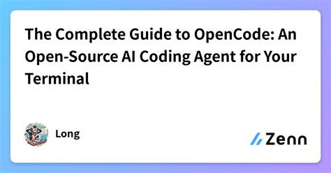 The Complete Guide To Opencode An Open Source Ai Coding Agent For Your
