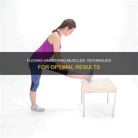 Flexing Hamstring Muscles Techniques For Optimal Results Cyvigor