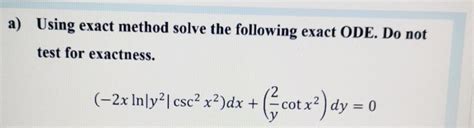 solved a using exact method solve the following exact ode
