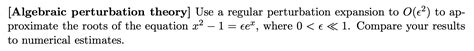 solved [algebraic perturbation theory] use a regular