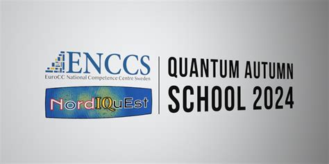 Enccs Quantum Autumn School 2024 Hybrid