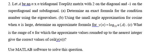 Solved Let A ﻿be An N×n ﻿tridiagonal Toeplitz Matrix With 2