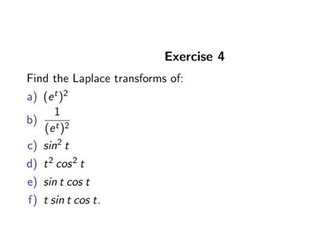 Solved Exercise 4 Find The Laplace Transforms Of A Et 1