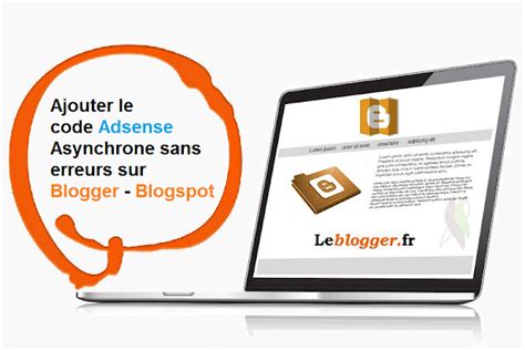 Ajouter Le Code Adsense Asynchrone Sans Erreurs Su Blogger Blogspot