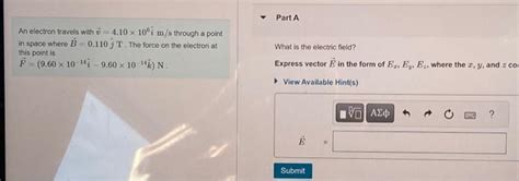 Solved An Electron Travels With V 4 10×106i M S Through A