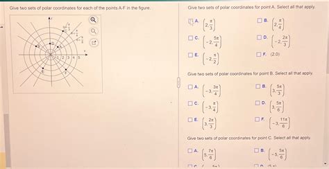 Solved Give Two Sets Of Polar Coordinates For Each Of The