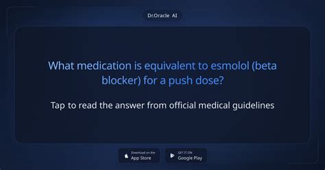 What Medication Is Equivalent To Esmolol Beta Blocker For A Push Dose