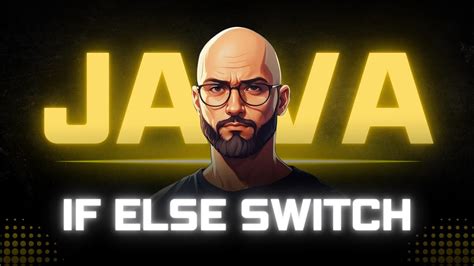 How To Use Conditional Statements In Java If Else If Else Switch