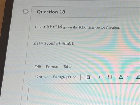 Solved Find R′t⋅r′′t Given The Following Vector