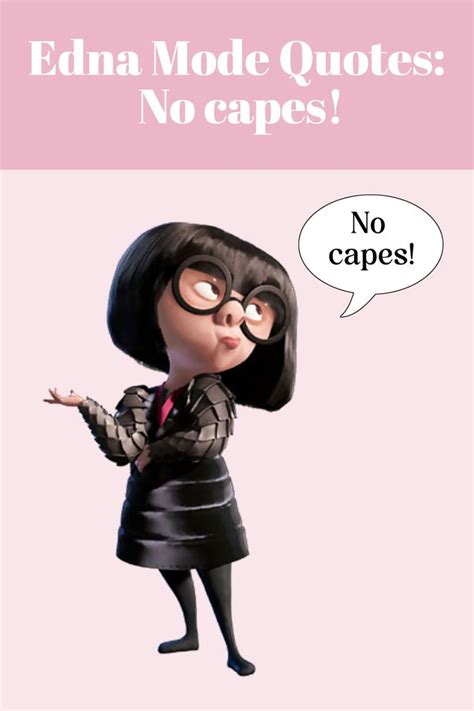 Edna Mode Quotes Disney Quotes Edna Mode Edna Disney Quotes