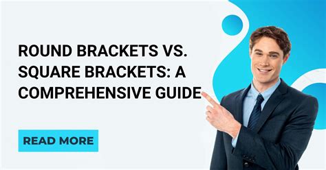 Round Brackets Vs Square Brackets A Comprehensive Guide English