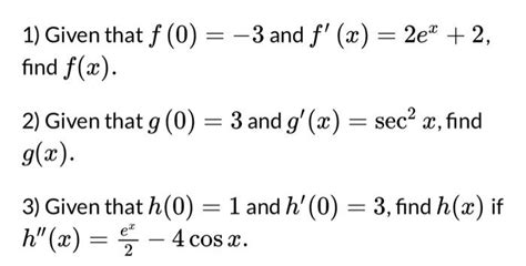 solved 1 given that f 0 −3 and f′ x 2ex 2 find f x 2