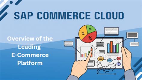 Sap Commerce Cloud A Comprehensive E Commerce Solution
