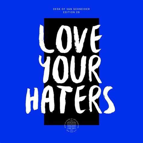 Love Your Haters By Tobias Van Schneider First Appeared… By Tobias