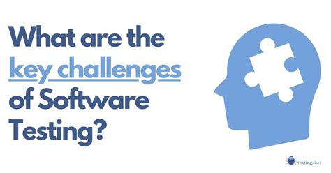 What Are The Key Challenges Of Software Testing In 2024