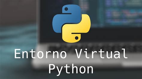 cómo configurar un entorno virtual en python